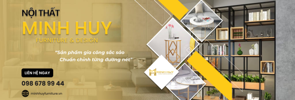 Minh Huy Furniture - Xưởng Gia Công Nột Thất Sắt Uy Tín